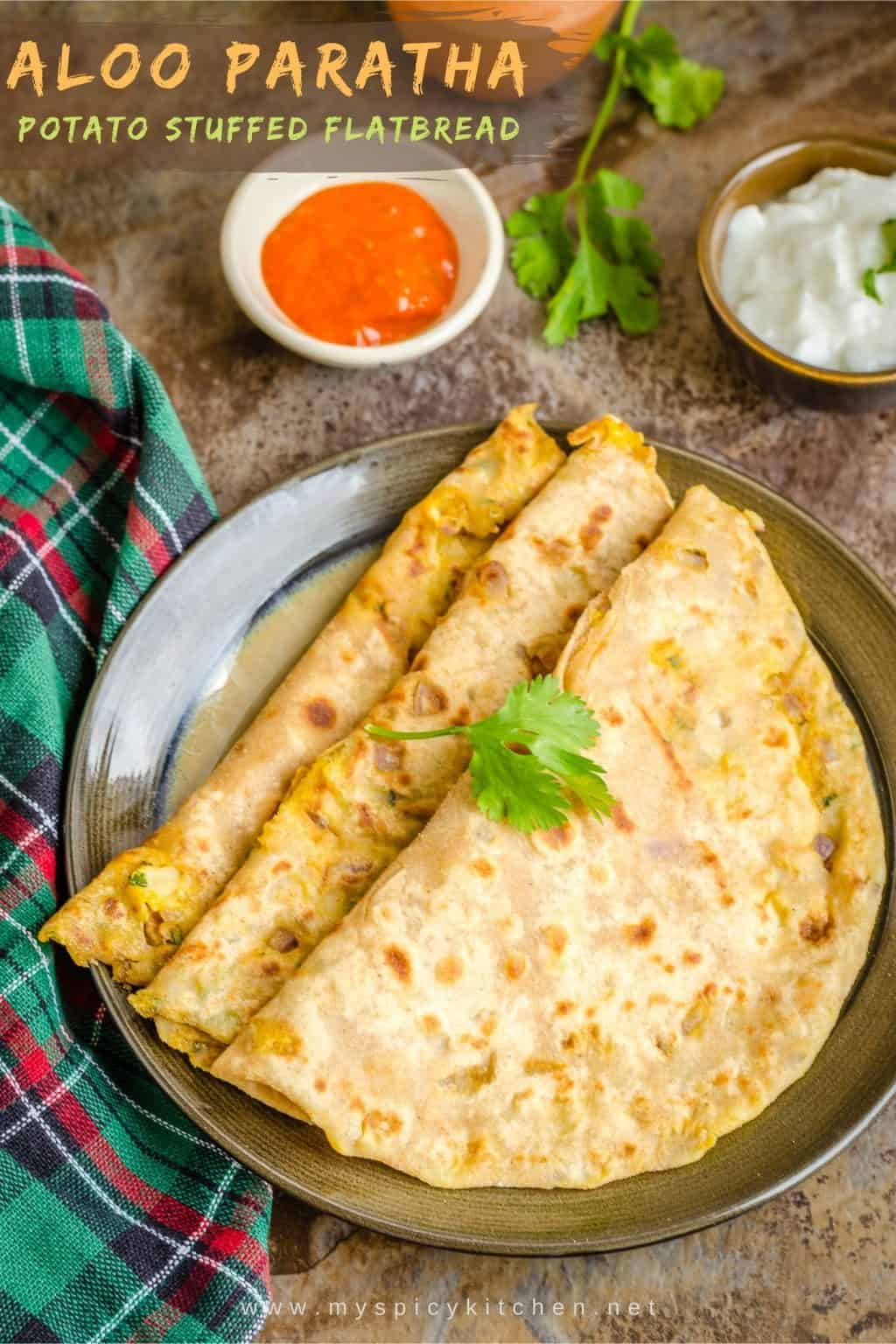 Aloo Paratha Recipe ~ Potato Stuffed Indian Flatbread - MySpicyKitchen